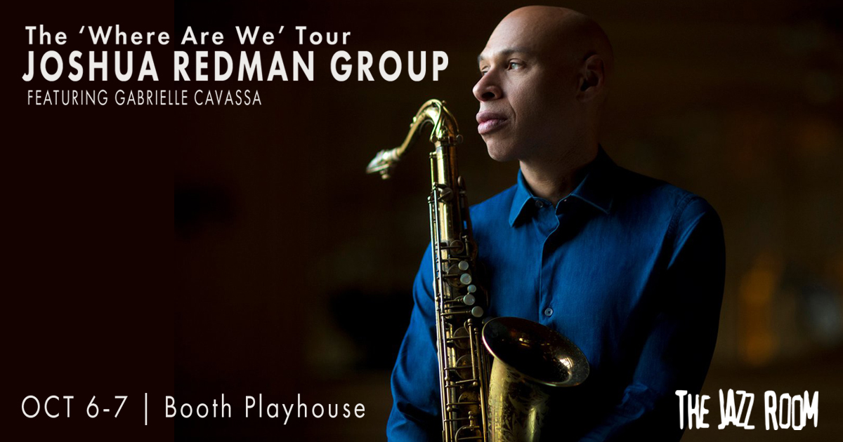 JAZZ ROOM Special Edition: JOSHUA REDMAN GROUP featuring Gabrielle ...