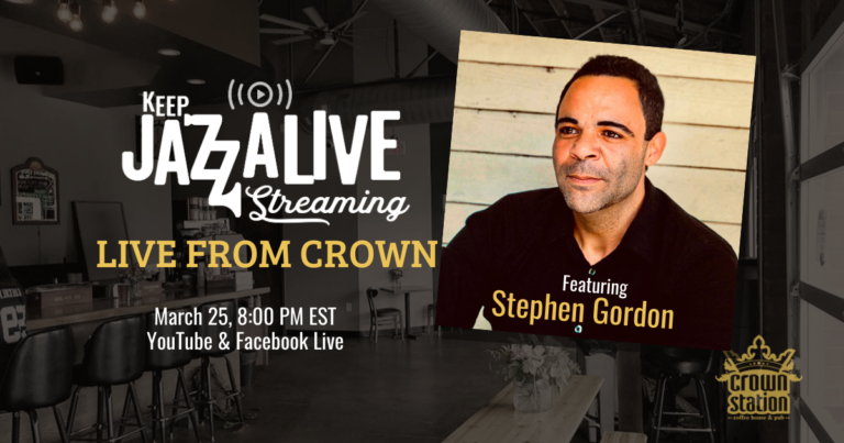 Live from Crown presents The Stephen Gordon Quartet - JazzArts Charlotte